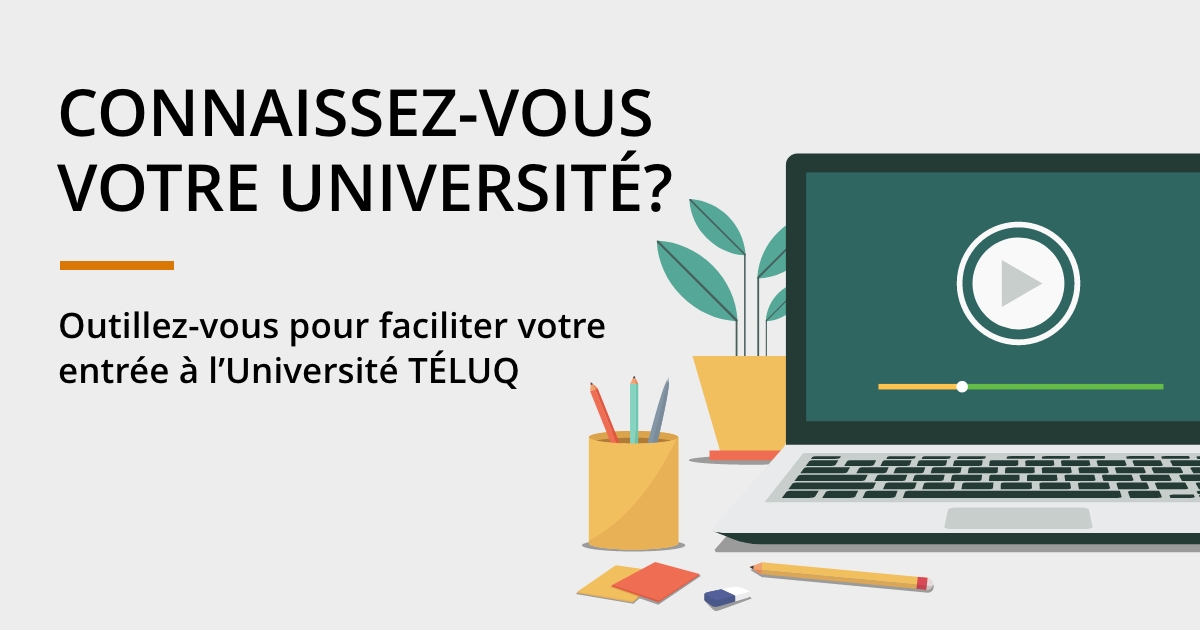 Connaissez-vous votre université? | Université TÉLUQ - Formation à distance